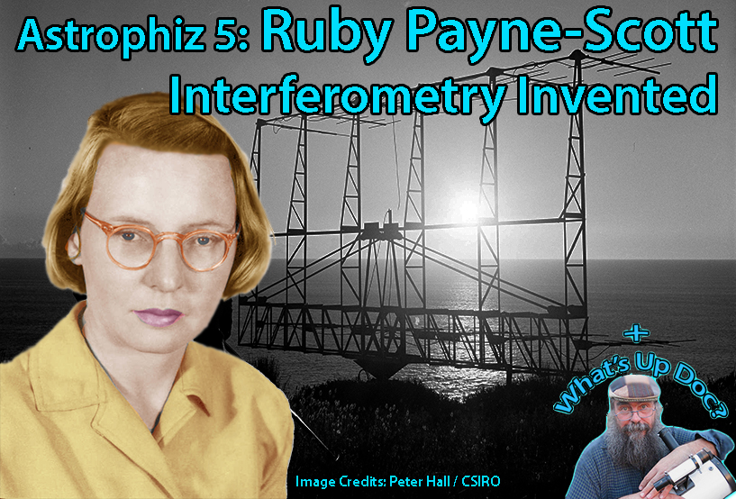 Astrophiz Podcast 5 – Ruby Payne-Scott -RA 101 – Dr Musgrave “What’s up ...