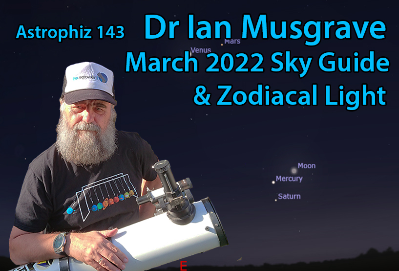 Astrophiz 143: Dr Ian Musgrave’s March SkyGuide. – The Astronomy ...