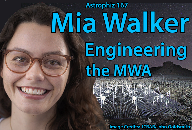 Astrophiz 167: Mia Walker ‘Engineering the Murchison Widefield Array’ – The Astronomy Astrophiz ...