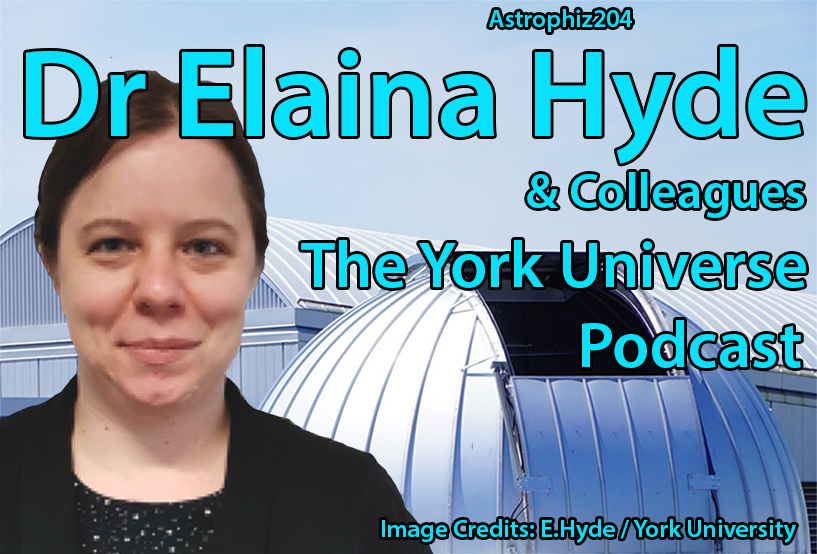 Astronomy-Astrophiz 204: Dr Elaina Hyde & Colleagues “The York Universe ...