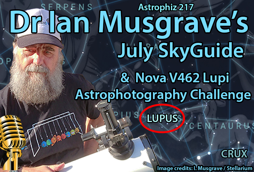 Astrophiz Astronomy 217 ~ Dr Ian Musgrave’s July SkyGuide & Nova V462 ...
